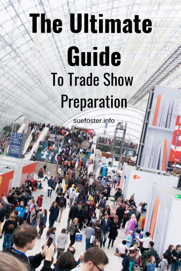 The Ultimate Guide To Trade Show Preparation | Sue Foster - Money and ...