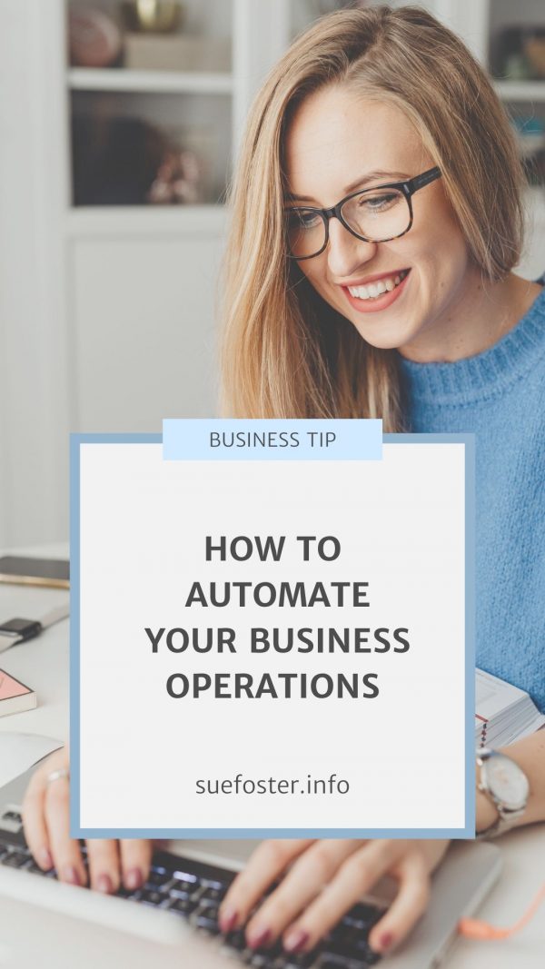 How To Automate Your Business Operations | Sue Foster - Blogging, Money ...