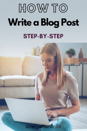 How to Write a Blog Post Step-By-Step | Work from home, blogging ...