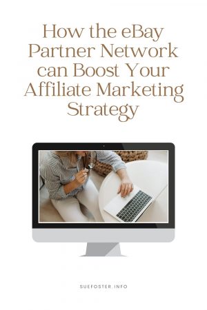 How the eBay Partner Network Can Boost Your Affiliate Marketing ...